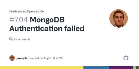 Mongodb Authentication Failed · Issue 704 · Telefonicaidperseo Fe · Github