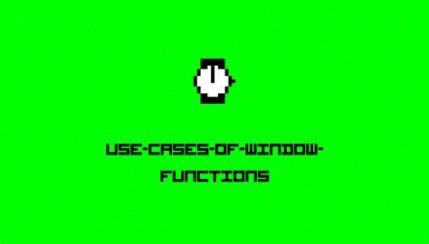 Use Cases Of Window Functions Stories Hackernoon