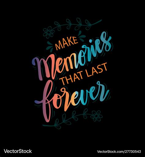 Memories Last Forever Quotes