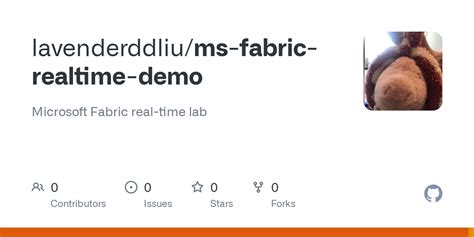 Github Lavenderddliums Fabric Realtime Demo Microsoft Fabric Real