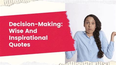 19 Best Quotes About Decision Making Inspirational And Wise