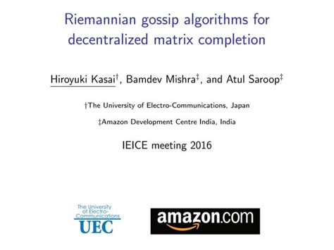 Riemannian Gossip Algorithms For Decentralized Matrix Completion Ppt