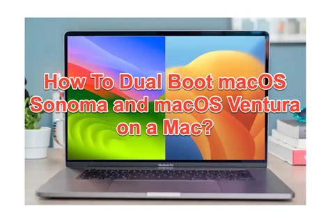 how to dual boot macos sonoma and macos ventura on a mac