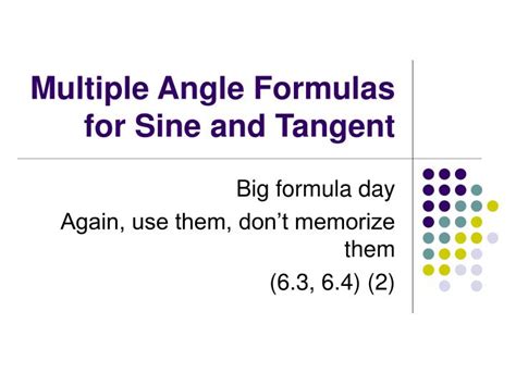 Ppt Multiple Angle Formulas For Sine And Tangent Powerpoint Presentation Id 6763972