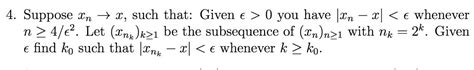 Solved 4 Suppose xnx such that Given ϵ 0 you have Chegg com