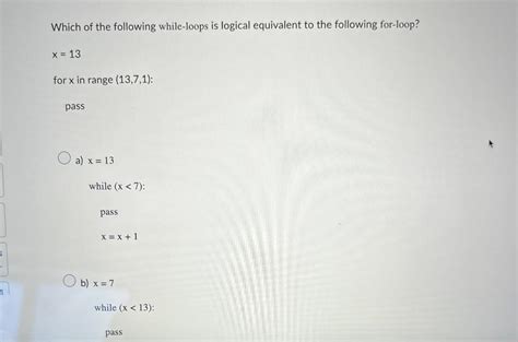 solved which of the following while loops is logical