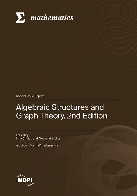Algebraic Structures And Graph Theory 2nd Edition Mdpi Books