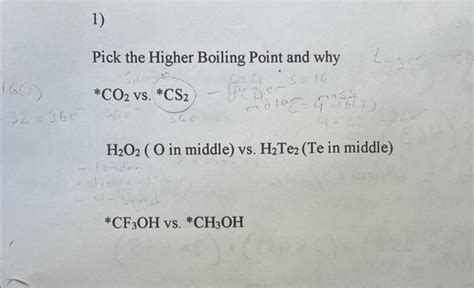 Solved Pick The Higher Boiling Point And Why ∗co2 Vs ∗cs2