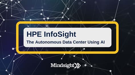 HPE InfoSight The Autonomous Data Center Using A I Mindsight