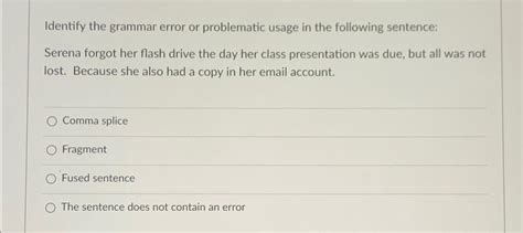 Solved Identify The Grammar Error Or Problematic Usage In Chegg