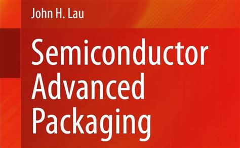 先进封装简介（semiconductor advanced packaging导读） 知乎