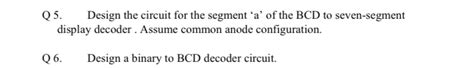 Solved Q 5 Design The Circuit For The Segment A Of Chegg