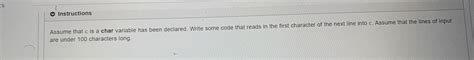 Solved Instructionsassume That C Is A Char Variable Has Been