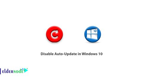 How To Disable Auto Update In Windows 10 Eldernode Blog