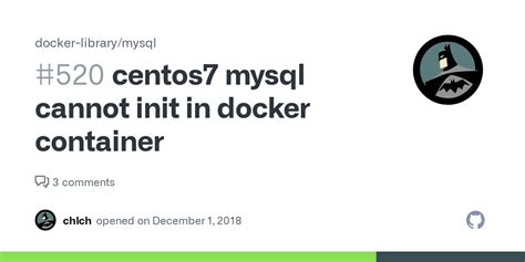 Centos7 Mysql Cannot Init In Docker Container · Issue 520 · Docker Library Mysql · Github