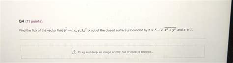 Solved Find The Flux Of The Vector Field F Out Of The Chegg