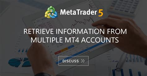 Retrieve Information From Multiple Mt4 Accounts Trading Accounts Mql4 And Metatrader 4