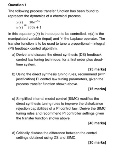 Solved Question The Following Process Transfer Function Chegg