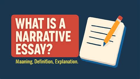 What Is A Narrative Essay Meaning Definition Explanation