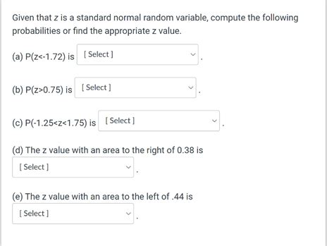 Solved Given That Z Is A Standard Normal Random Variable