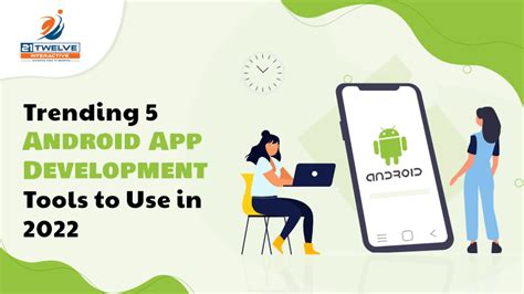 Trending 5 Android App Development Tools To Use In 2022