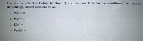 solved a random variable q ~ beta [4 6 given q q the