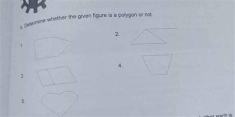 Solved A Determine Whether The Given Figure Is A Polygon Or Not 2 1