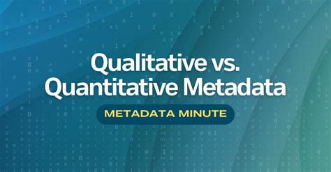 Qualitative Vs Quantitative Metadata Metadata Minute Firebrand Technologies