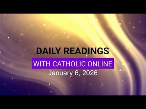 Daily Reading For Tuesday January 6th 2026 Bible Catholic Online