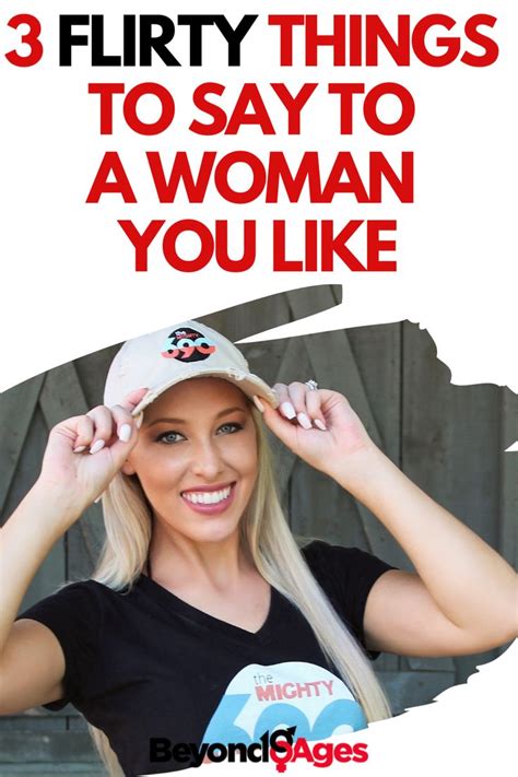 3 Flirty Things To Say To A Woman You Like How To Approach Women