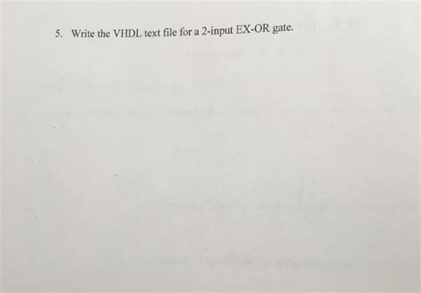 Solved 5 Write The Vhdl Text File For A 2 Input Ex Or Gate