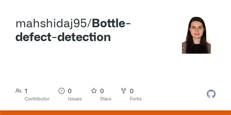 Github Mahshidaj95bottle Defect Detection