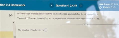 Solved Write The Slope Intercept Equation Of The Function F