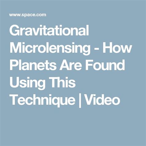 Gravitational Microlensing How Planets Are Found Using This Technique