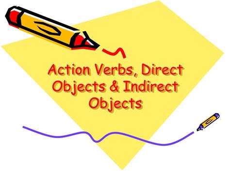 Ppt Action Verbs Direct Objects And Indirect Objects Powerpoint