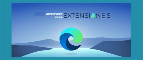 Best Extensions For Microsoft Edge