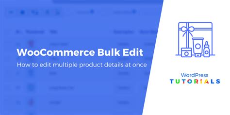 Beginner S Guide How To Bulk Edit WooCommerce Products