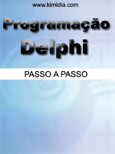 Delphi Passo A Passo Pdf Classe Programação De Computadores Microsoft Windows
