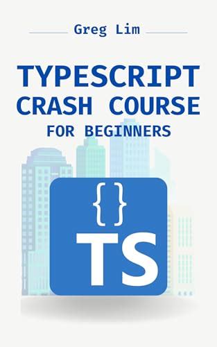 Typescript Crash Course For Beginners Boost Your Javascript Projects With Typescript Learn