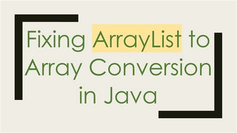 Fixing Arraylist To Array Conversion In Java Youtube