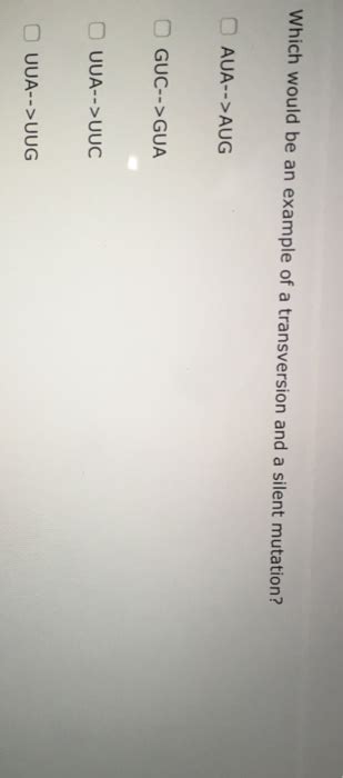 Solved Which Would Be An Example Of A Transversion And A Chegg Com