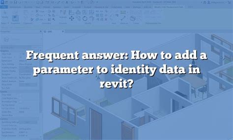 Frequent Answer How To Add A Parameter To Identity Data In Revit