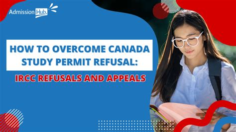 How To Overcome Canada Study Permit Refusal Ircc Refusals And Appeals