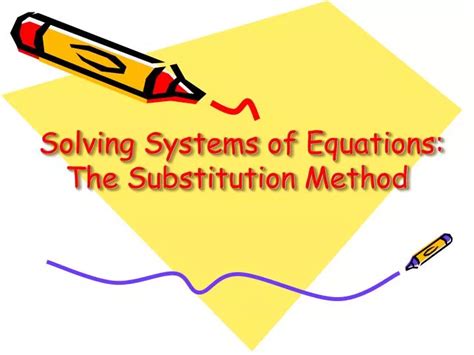 PPT Solving Systems Of Equations The Substitution Method PowerPoint Presentation ID 645669