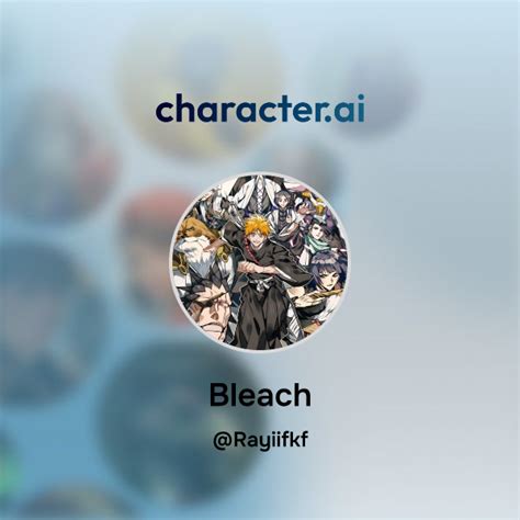 Chat With Bleach Character Ai AI Chat ReimaginedYour Words Your World