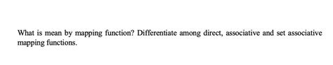 video solution what is mean by mapping function differentiate among