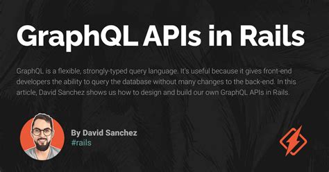 Graphql Apis In Rails Honeybadger Developer Blog