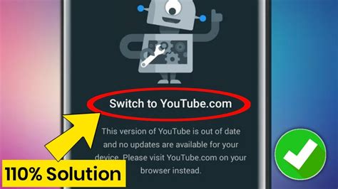 Switch To Problem Switch To This Version Of Youtube Is Out Of Date
