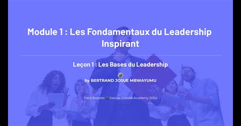 Module 1 Les Fondamentaux Du Leadership Inspirant