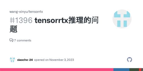 Tensorrtx Issue Wang Xinyu Tensorrtx Github
